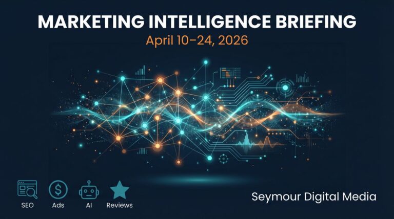 Marketing Intelligence Briefing: April 2026 Updates - Seymour Digital Media